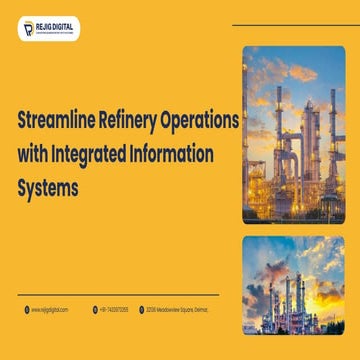 Streamline Refinery Operations with Integrated Information Systems | PDF