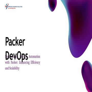 Streamlining DevOps Automation with Packer: Enhancing Efficiency and Scalability | PPT