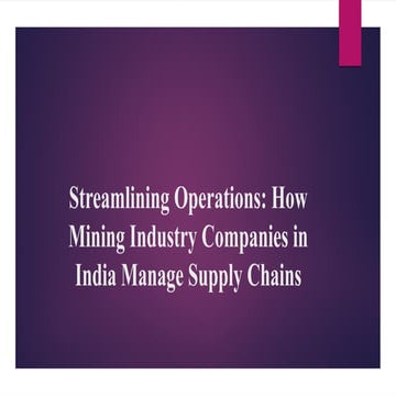 Streamlining Operations: How Mining Industry Companies in India Manage ...
