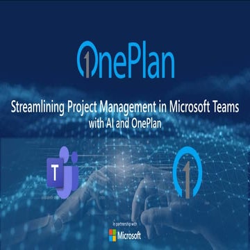 Streamlining Project Management in Microsoft Teams with AI and OnePlan | PPT