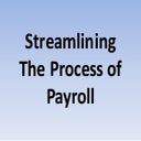 Streamlining The Process of Payroll | PPTX | Human Resources | Business