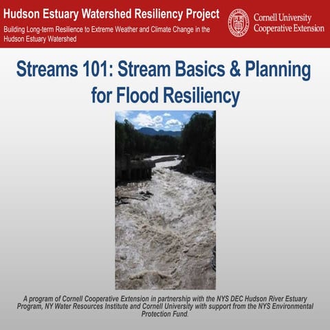 Streams 101: Stream Basics & Planning for Flood Resiliency | PPT