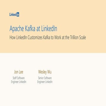 Apache Kafka At Linkedin How Linkedin Customizes Kafka To Work At The