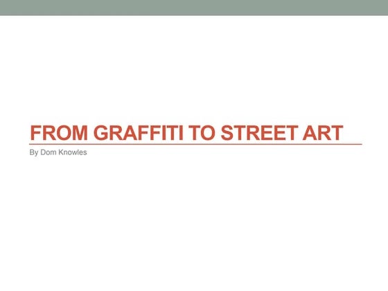 Pros and cons of graffiti and street art | PPTX