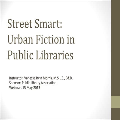 Street Smart: Urban Fiction in Public Libraries | PPT