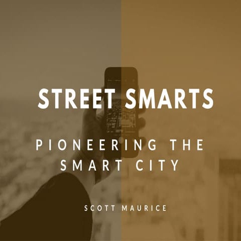 Street Smarts—Pioneering the Smart City | PPT