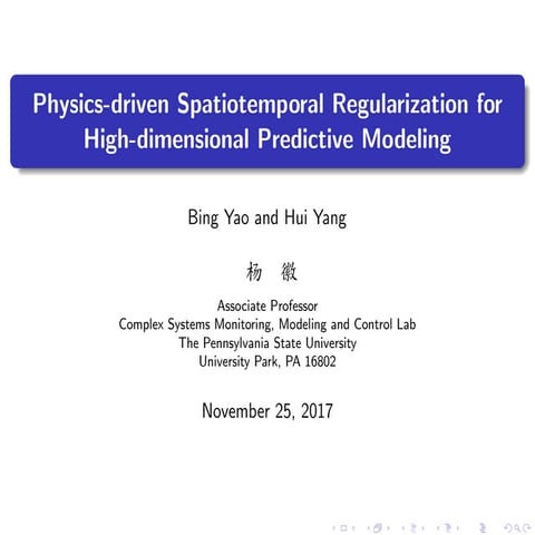 Physics Driven Spatiotemporal Regularization For High Dimensional