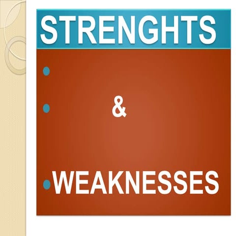 Strenghts and weaknesses | PPTX