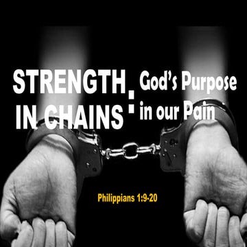 STRENGTH-IN-CHAINS-Gods-purpose-in-our-pain | PPT