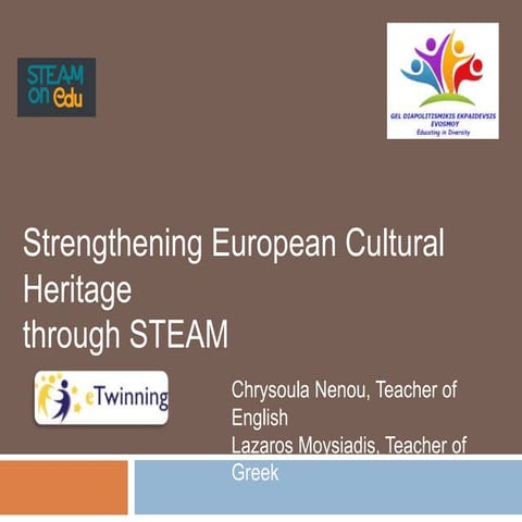 Strengthening european cultural heritage through STEAM | PPT
