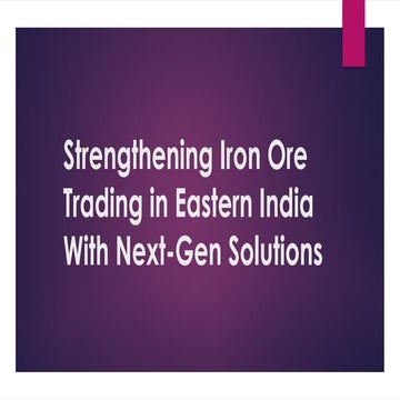The challenges and opportunities in iron ore trading | PPTX