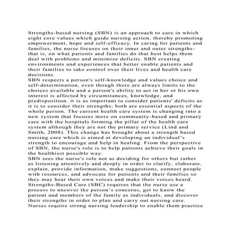 Strengths-based nursing (SBN) is an approach to care in which eigh.docx