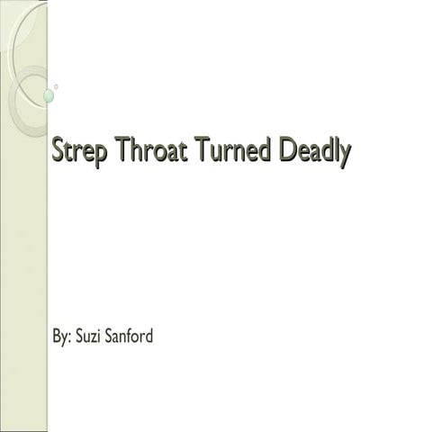 Strep Throat Turned Deadly | PPT