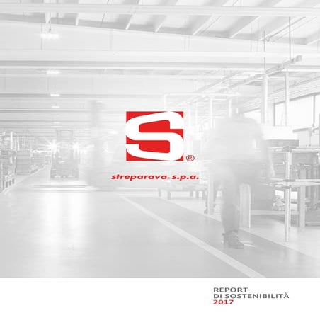 Streparava - Report Sostenibilità 2017 | PDF