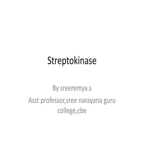 Streptokinase | PPTX