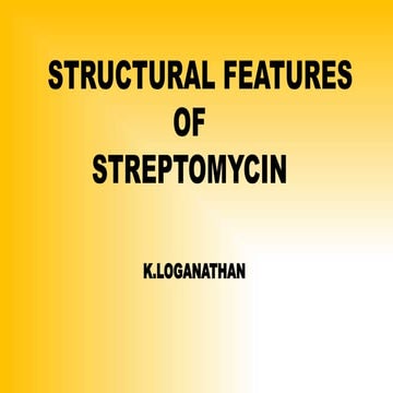 Streptomycin structural features | PPTX