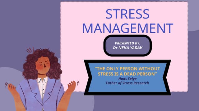 STRESS MANAGEMENT BY Dr. NEHA YADAV.pptx STRESS MANAGEMENT BY Dr. NEHA YADAV.pptx