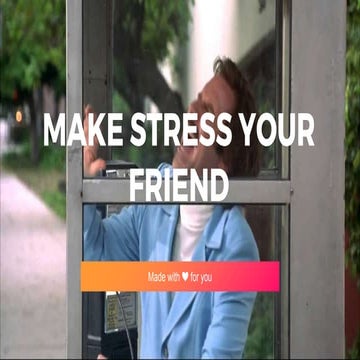 Stress Free Living - Making Stress Your Friend | PPTX