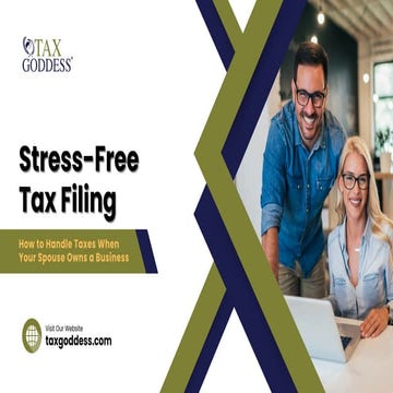 Stress-Free Tax Filing How to Handle Taxes When Your Spouse Owns a ...