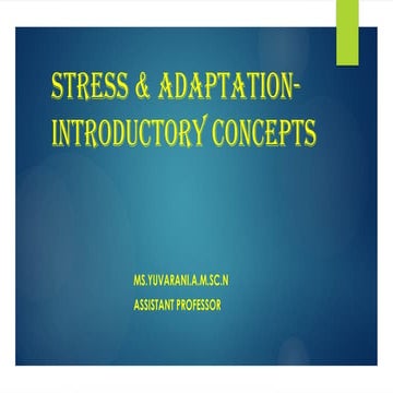 STRESS & ADAPTATION (types, sources stress adaptation,coping strategies ...