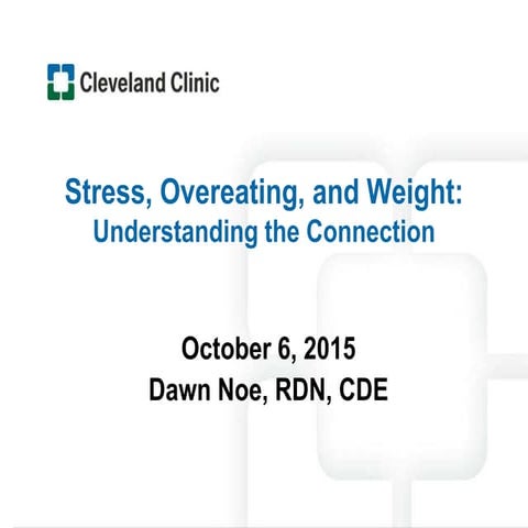 Stress & Overeating, Understanding The Connection (10.6.15) | PPTX