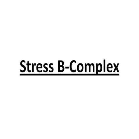 Stress B-Complex | PPTX