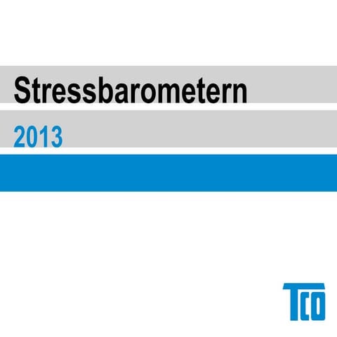 TCO Stressbarometer 2013 DIA | PDF