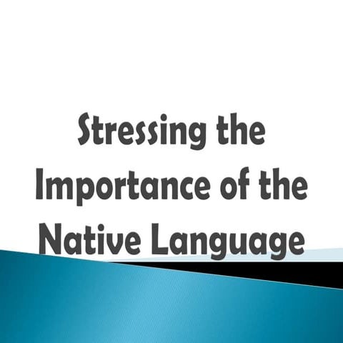 Stressing the importance of the native language | PPT