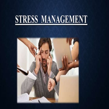 Stress management, Different practices to manage stress | PPTX