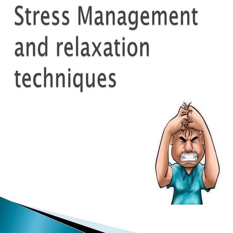 Stress management and relaxation techniques ppt by me | PPTX