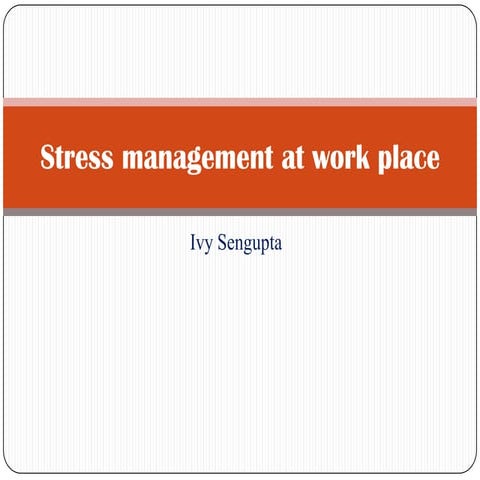 Stress management at work place | PPTX