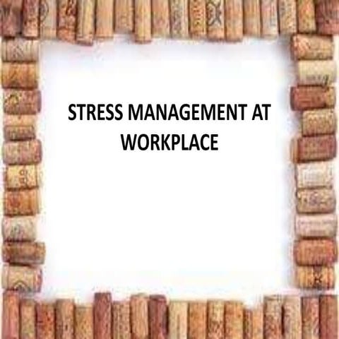 Stress management at workplace | PPTX