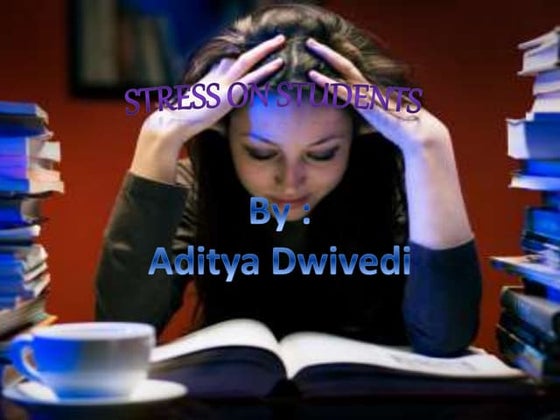 Stress on students and management | PPTX | College Education | Education