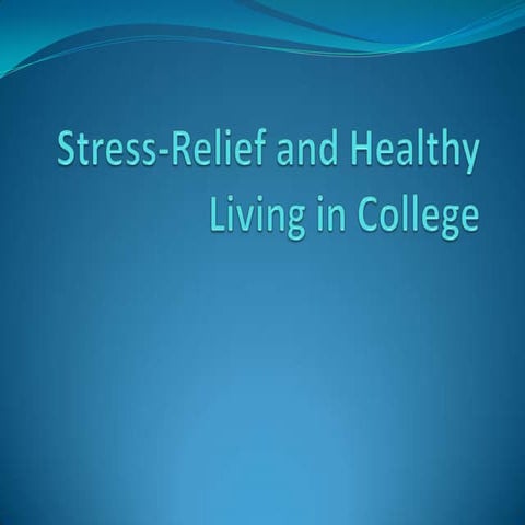 Stress Relief in College | PPTX