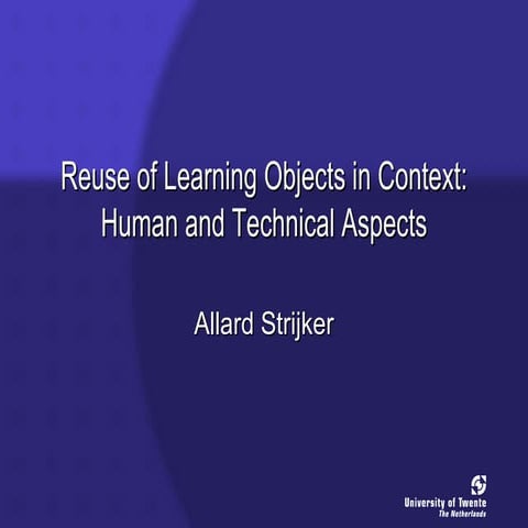 Strijker, A. (2004 Sep 18). Presentation Reuse Of Learning Objects In Context. Lekenpraatje ...