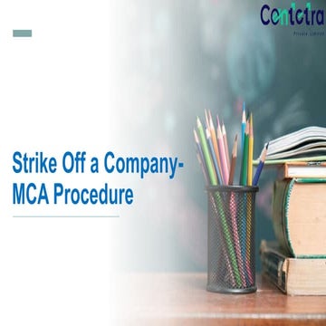 Strike Off a Company-MCA Procedure | PPT