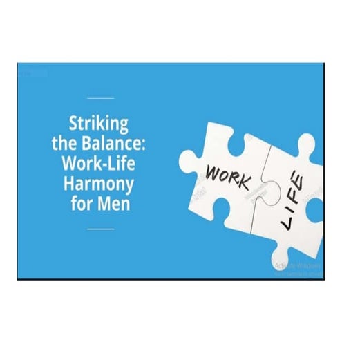 Striking the Balance - Work-Life Harmony For Men.pptx