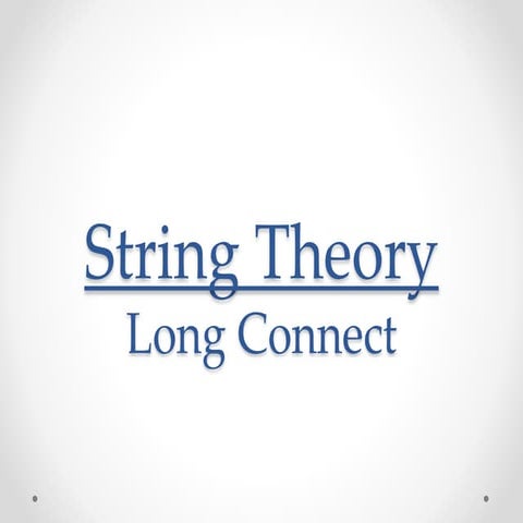 Quantum 14 String theory (Long Connect) | PPTX