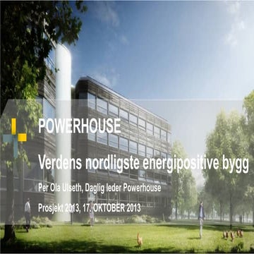 2013 - Strøm 4 - Per Ola Ulseth - Powerhouse, verdens nordligste ...