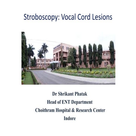 ENT Stroboscopy Guide: Vocal Cord Lesions | PPT