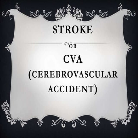 CVA - Cerebrovascular Accident / Stroke | PPTX
