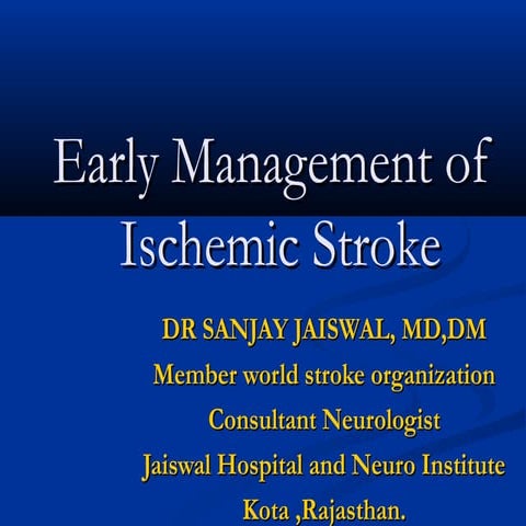 Acute management of Stroke By Dr Sanjay jaiswal Neurologist sept2012 | PPT