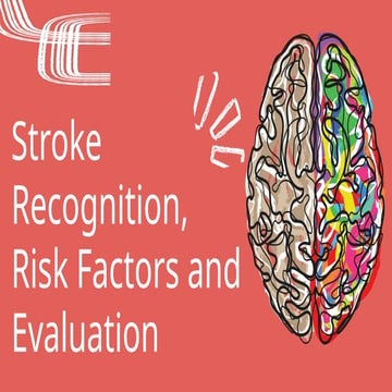 Stroke Recognition, Risk Factors and Evaluation (2).pptx