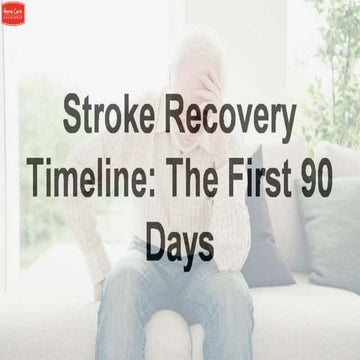 Stroke Recovery Timeline: The First 90 Days | PPTX
