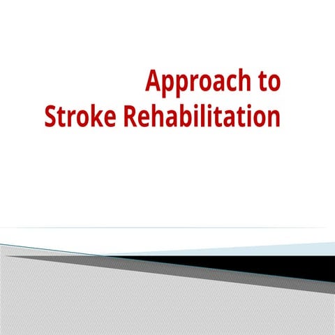 stroke rehabilitation power point presentation | PPTX