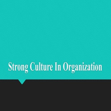Strong Culture In Organization .pptx