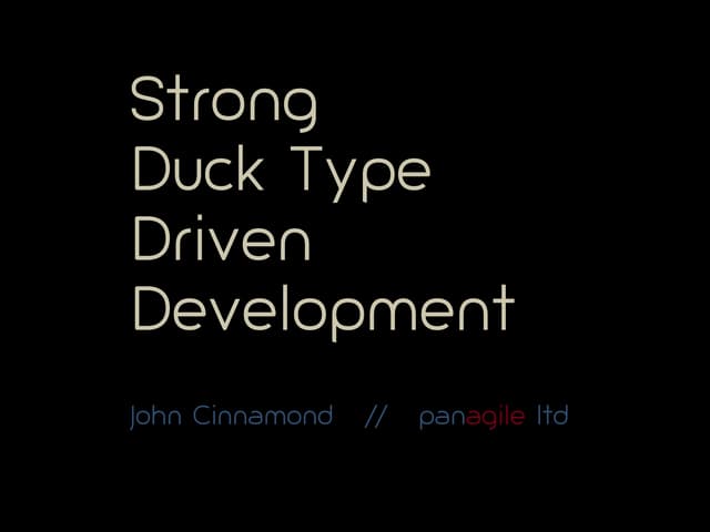 Strong Duck Type Driven Development Ppt