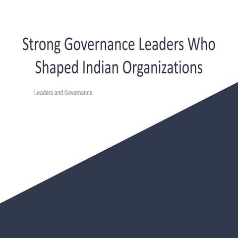 Strong Governance Leaders Who Shaped Indian Organizations | PDF
