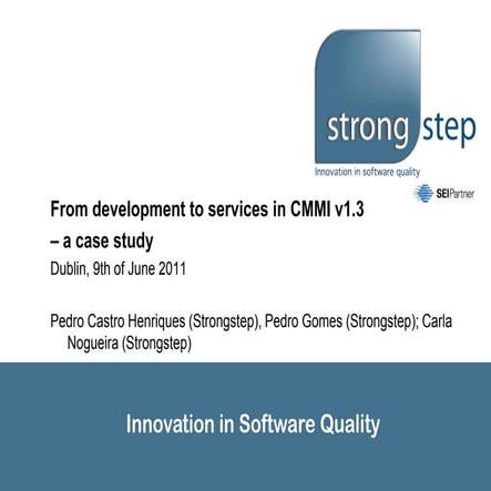 From development to services in CMMI v1.3 [Pedro Castro Henriques] | PPT