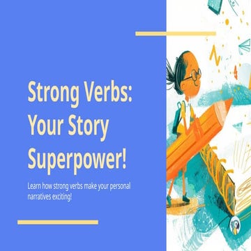 Strong Verbs Your Story Superpower pptx. For grade four students | PPTX